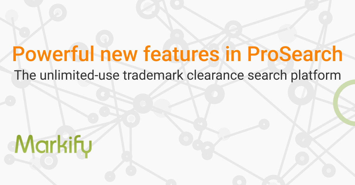 Unlimited trademark screening & analysis with ProSearch